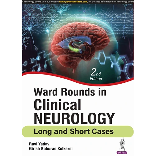 Ward Rounds in Clinical Neurology: Long and Short Cases by Ravi Yadav ...