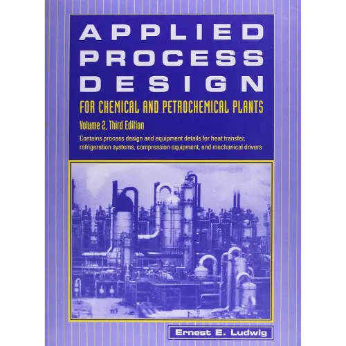 Applied Process Design: For Chemical & Petrochemical Plants, 3e Vol. 2 ...