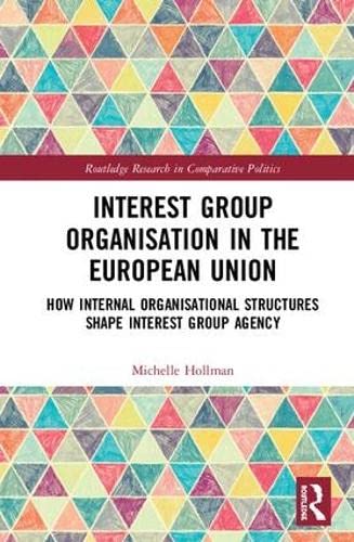 Interest Group Organisation in the European Union: How Internal ...