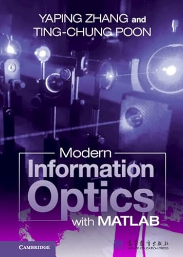 Modern Information Optics With Matlab By Yaping Zhang , Ting-Chung Poon ...