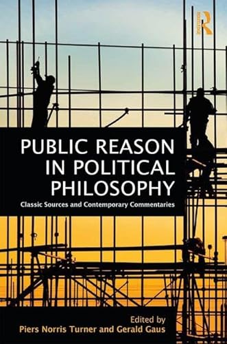 Public Reason in Political Philosophy: Classic Sources and Contemporary ...