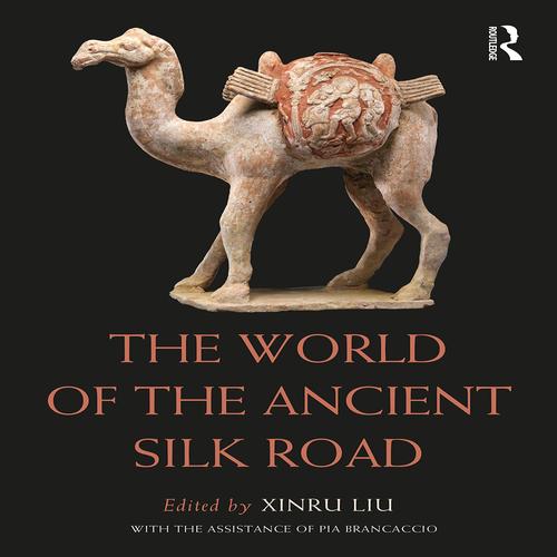 The World of the Ancient Silk Road By Xinru Liu – Mybooksfactory