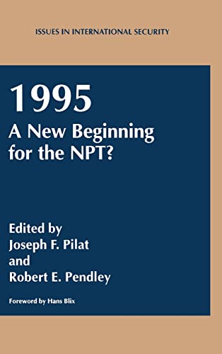 1995: A New Beginning For The Npt? By Joseph F. Pilat, Robert E ...